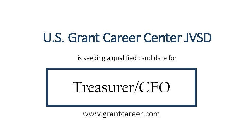 Treasurer Search for U.S. Grant Career Center JVSD | Grant Career ...